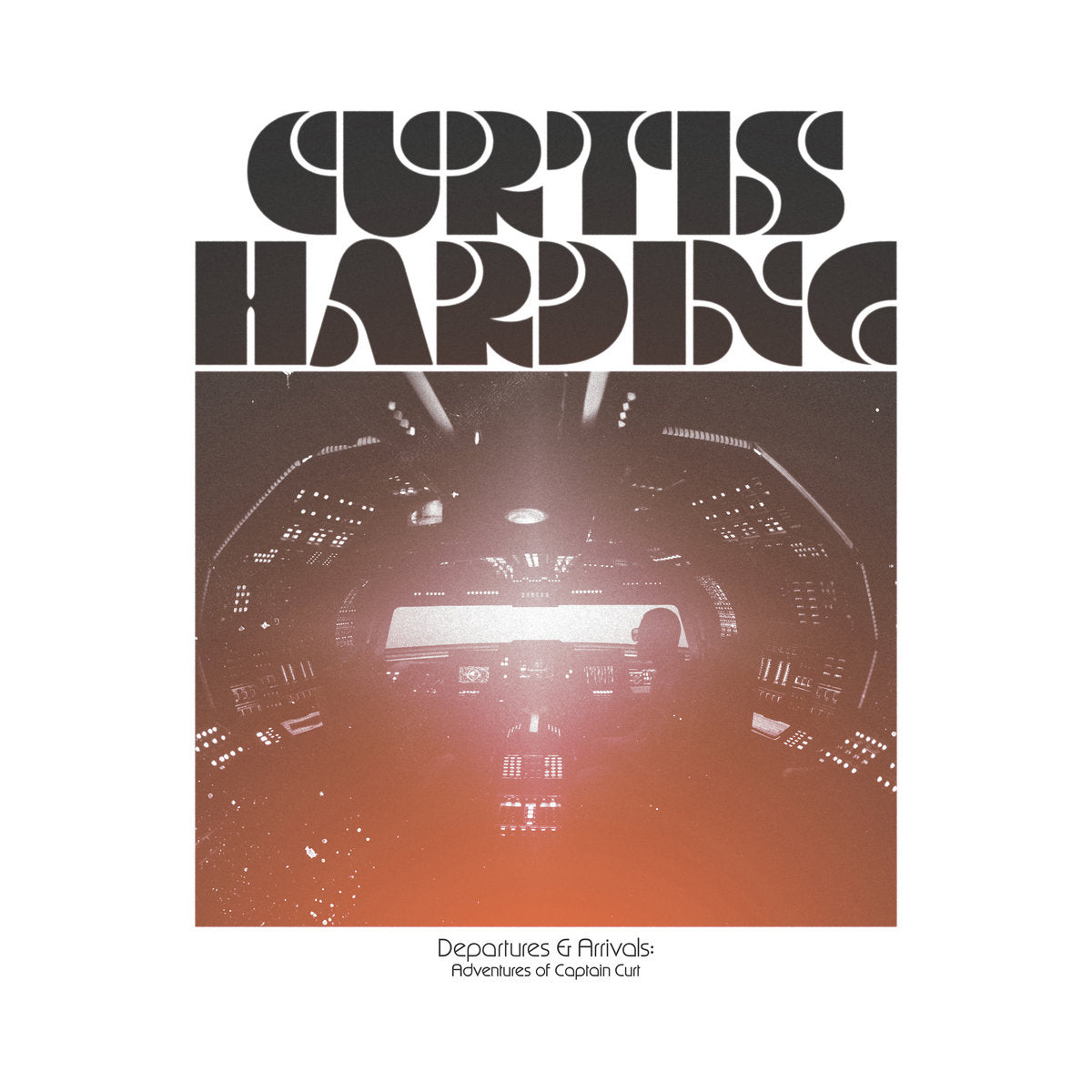 Curtis Harding - Departures & Arrivals: The Adventures Of Captain Curt ...